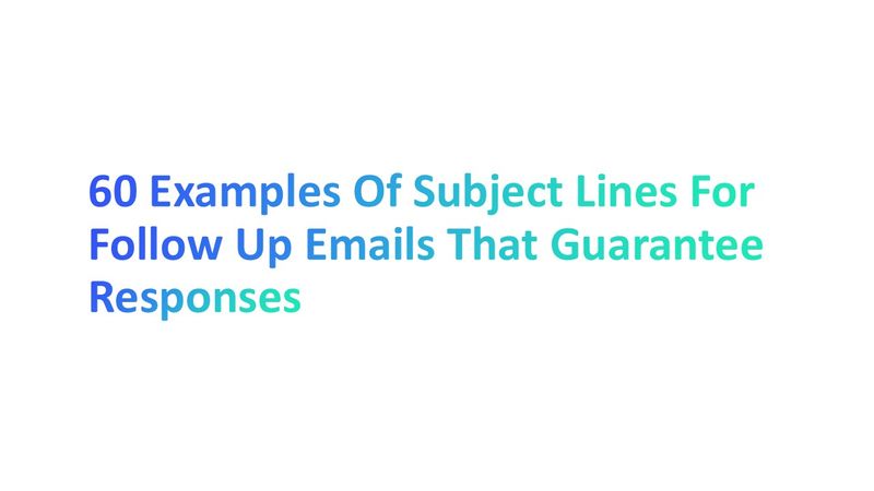 60 Examples of Subject Lines for Follow Up Emails that Guarantees ...