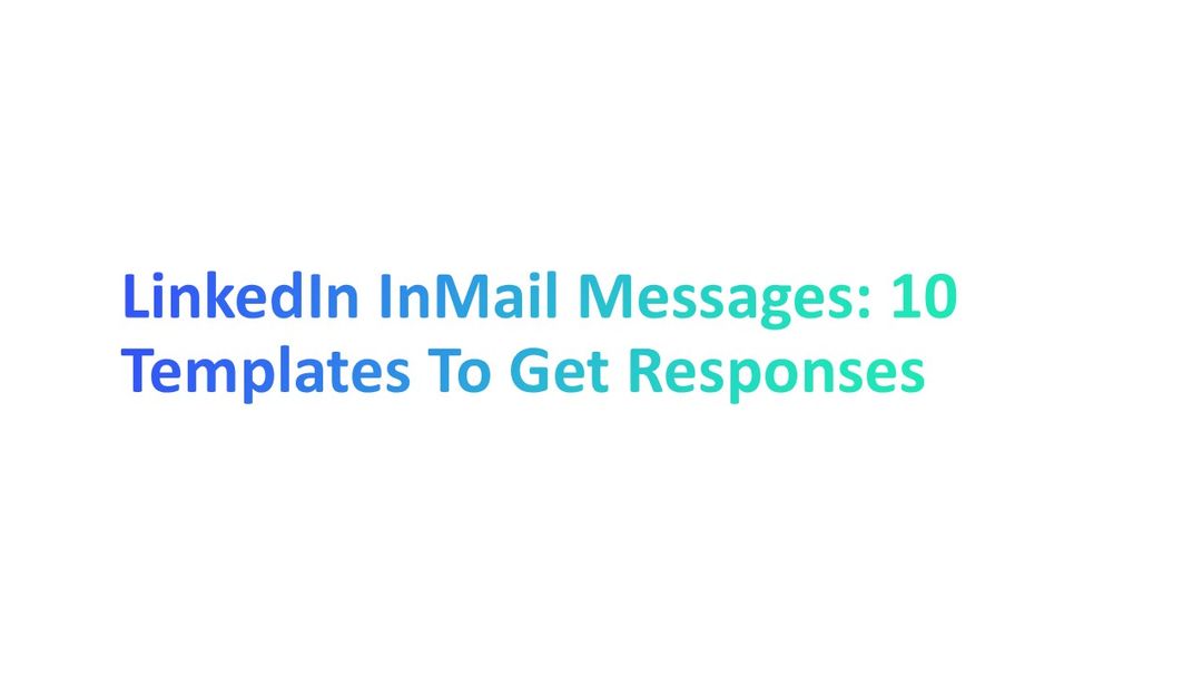 LinkedIn InMail Messages: 10 Templates to Get Responses | Alore