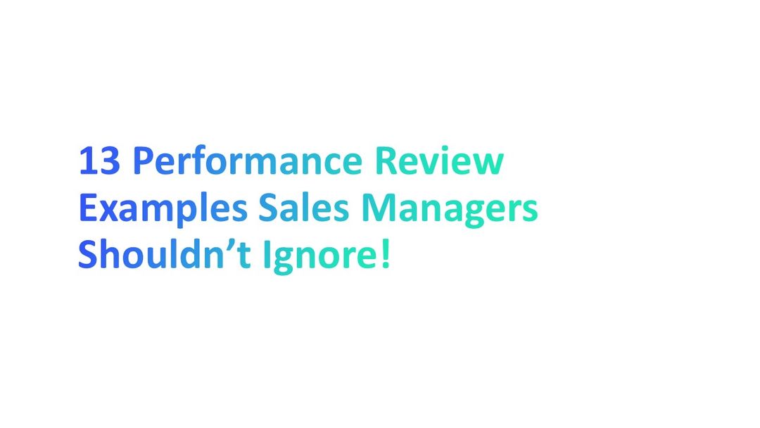 13 Performance Review Examples Sales Managers Shouldn't Ignore! | Alore