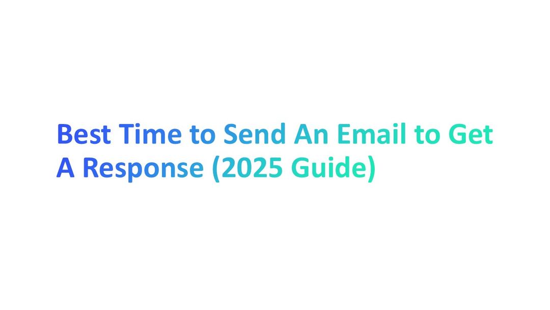 Best Time to Send an Email to Get a Response (2025 Guide) | Alore