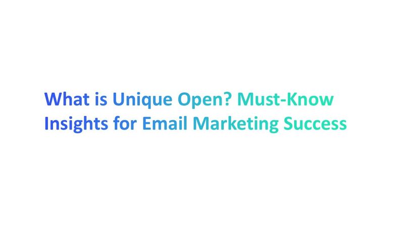 What is Unique Open? Must-Know Insights for Email Marketing Success | Alore