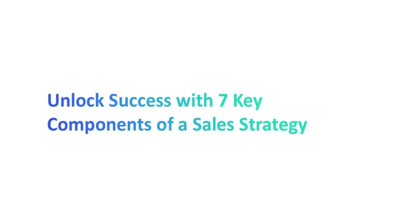 Unlock Success with 7 Key Components of a Sales Strategy | Alore
