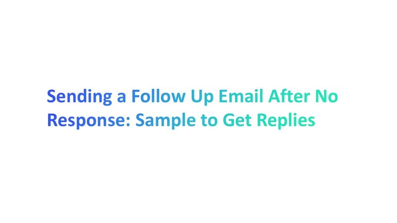 Sending a Follow Up Email After No Response: Sample to Get Replies | Alore