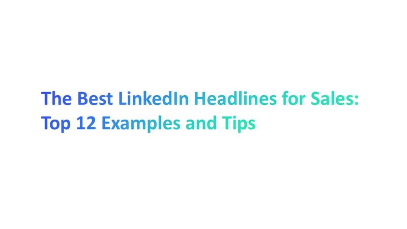 The Best LinkedIn Headlines for Sales: Top 12 Examples and Tips | Alore