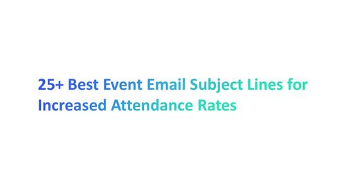 25+ Best Event Email Subject Lines for Increased Attendance Rates | Alore