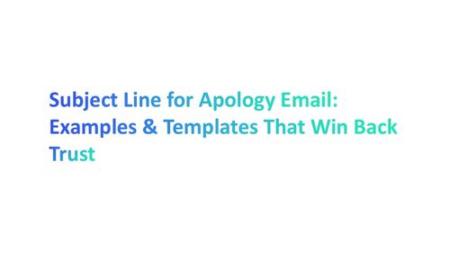 Subject Line for Apology Email: Examples & Templates That Win Back ...