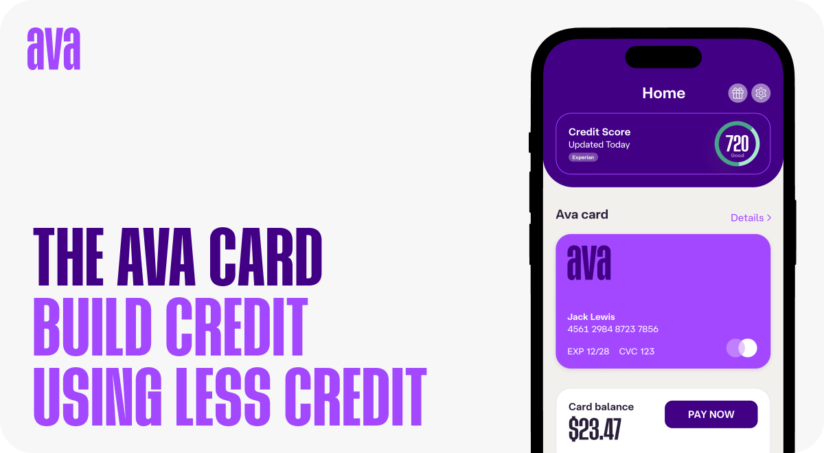 The Ava Card • Build Credit Using Less Credit