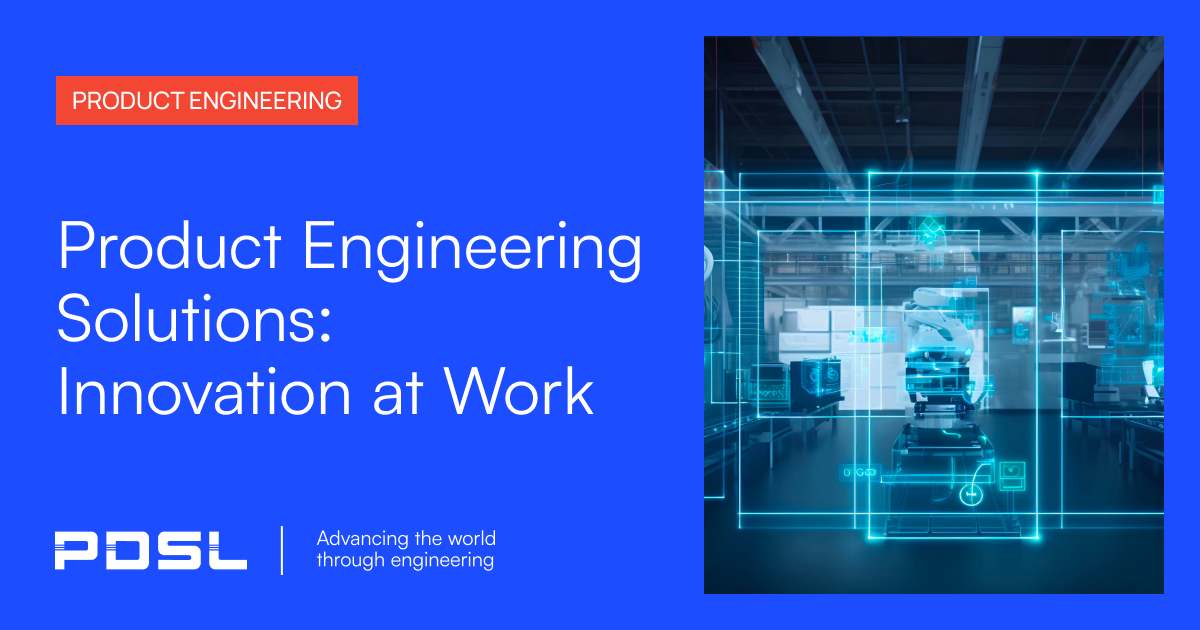 Comprehensive Product Engineering Services - PDSL Expertise