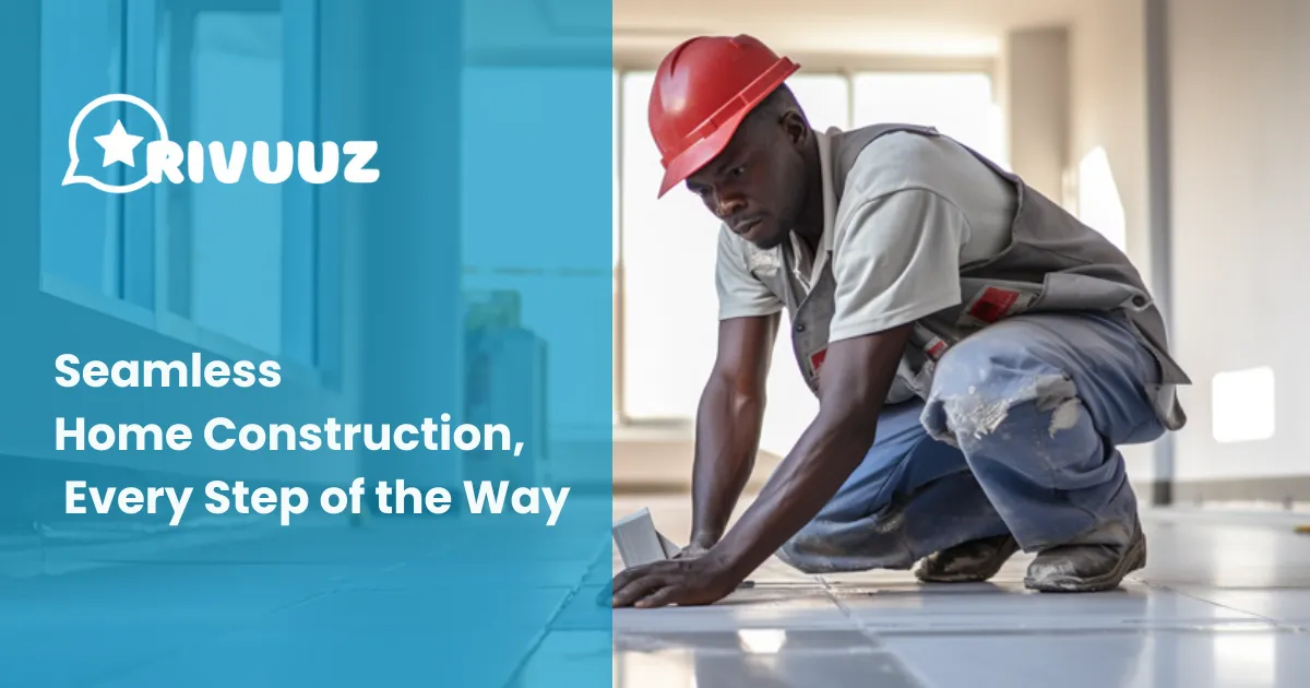 Rivuuz - Zambia's Trusted Home Construction Management Service