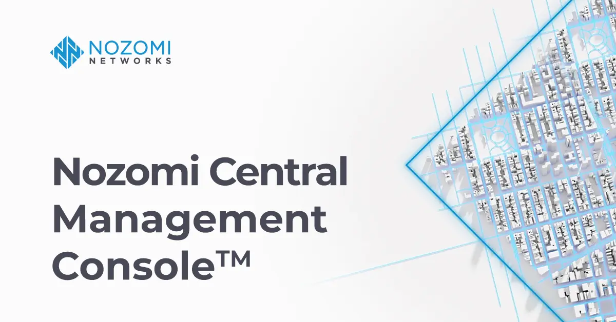 Nozomi CMC | Gestión de la seguridad in situ