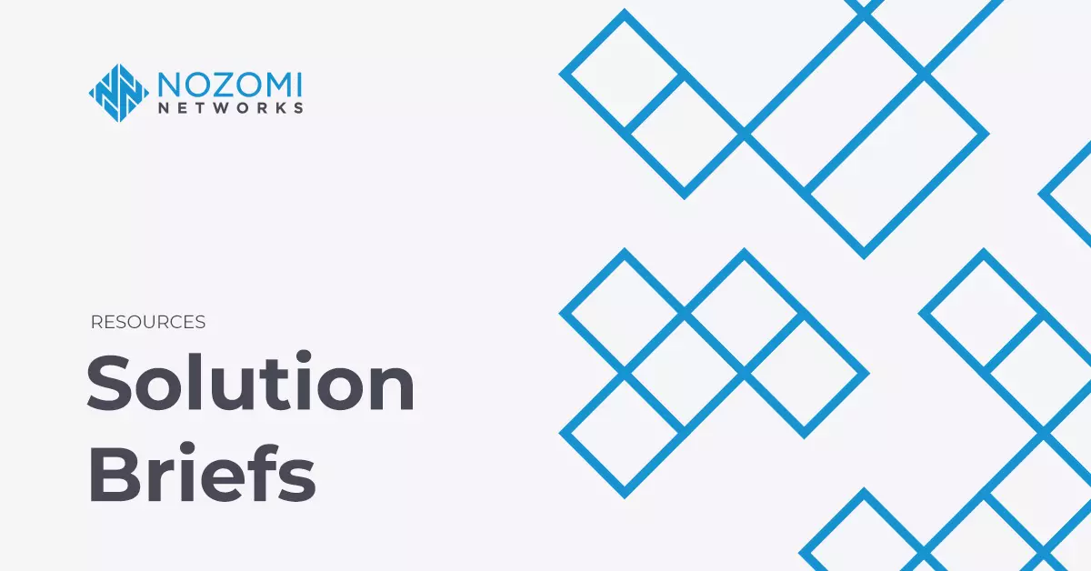 Solution Briefs | Nozomi Networks