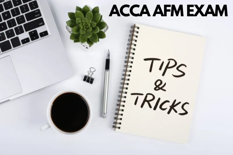 Pass Now! 7 ACCA AFM Exam Tips and Tricks