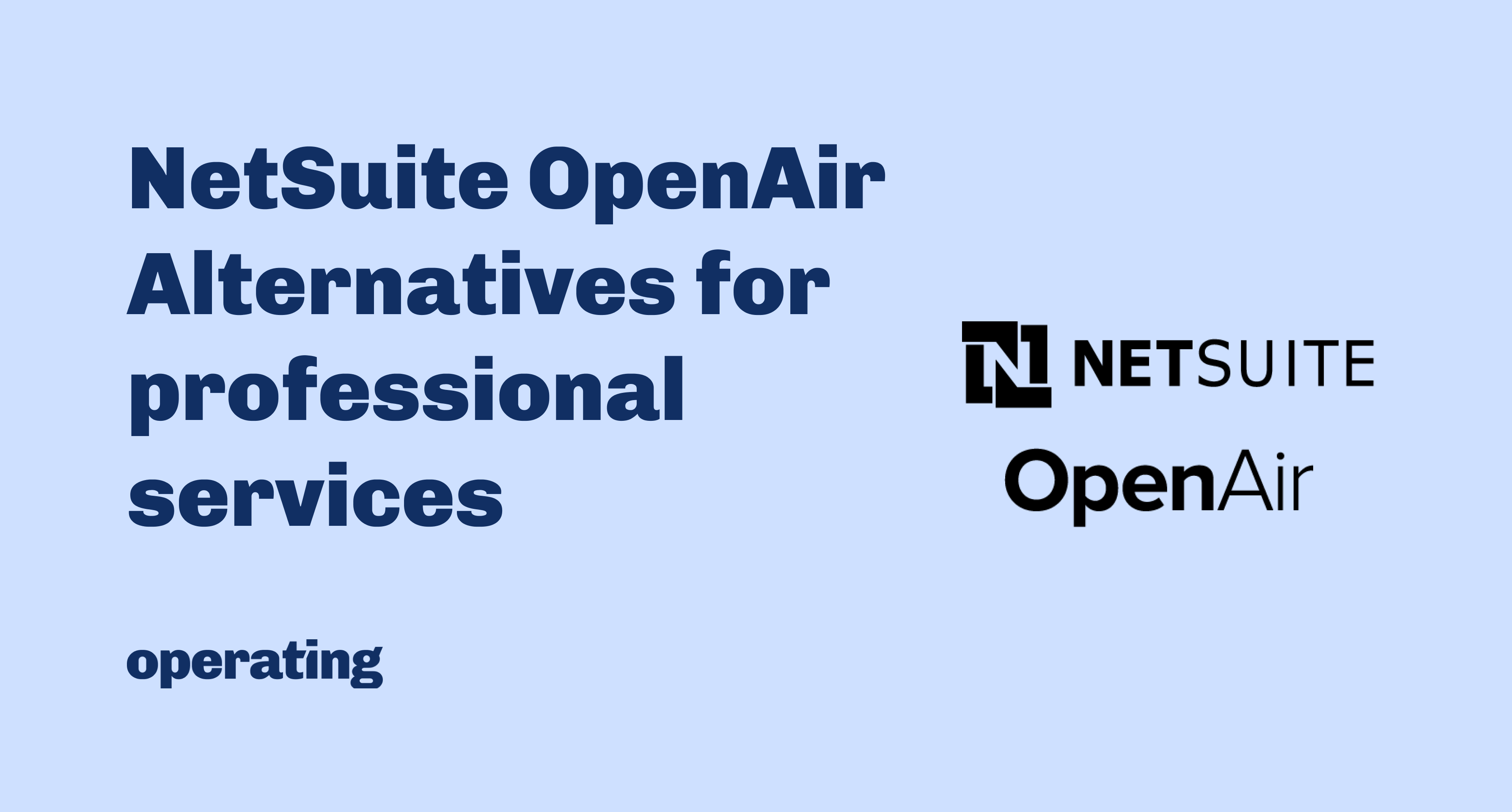 Top 6 NetSuite OpenAir Alternatives for Professional Services