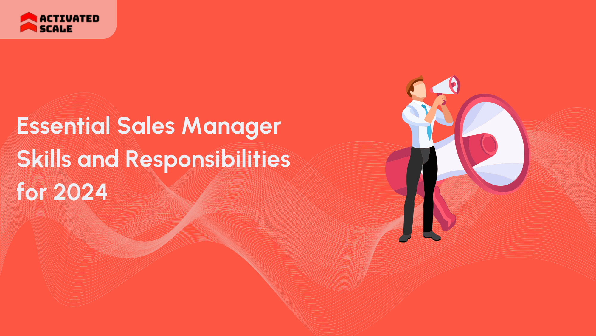 Essential Sales Manager Skills and Responsibilities for 2024