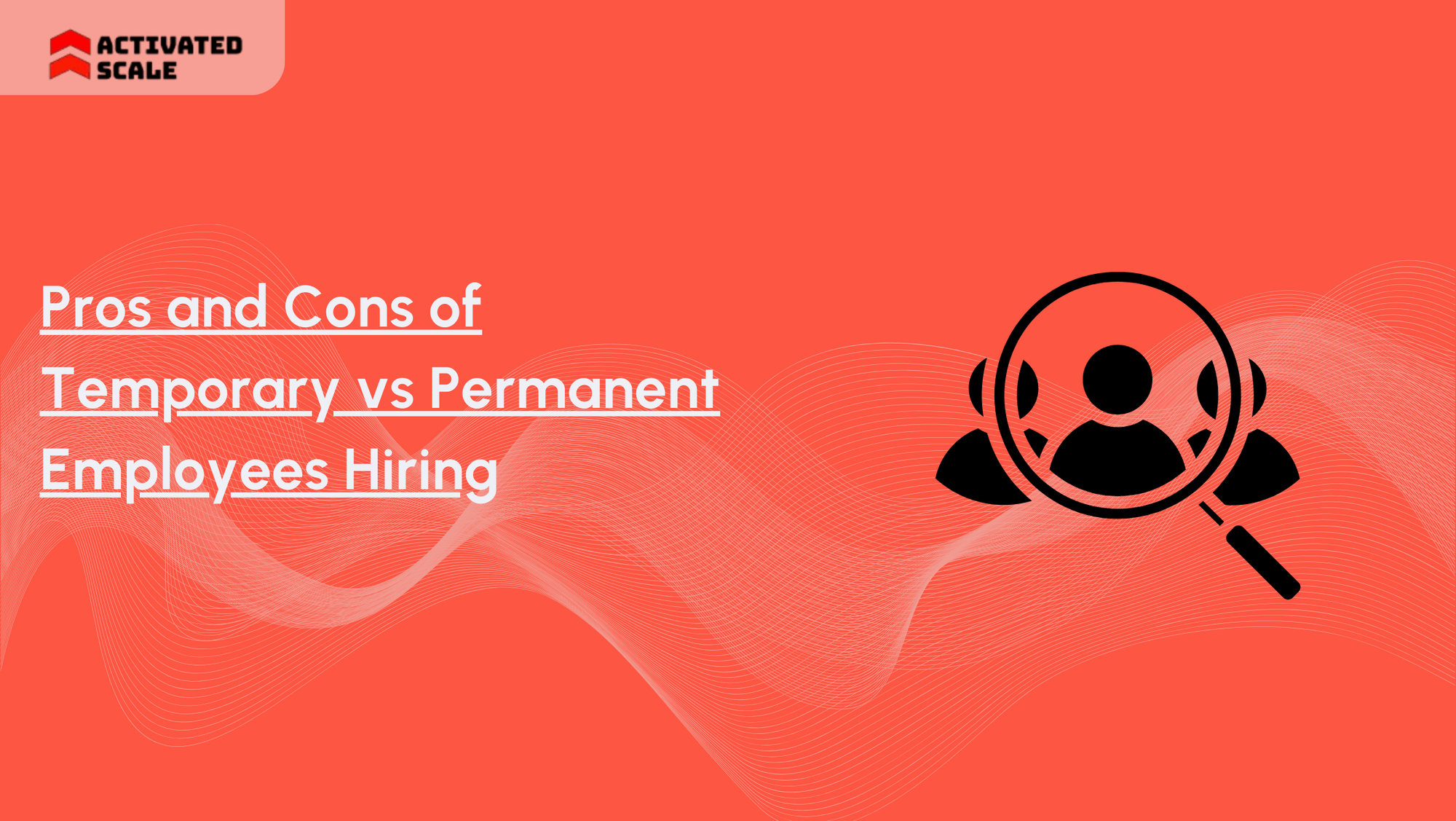 Pros and Cons of Temporary vs Permanent Employees Hiring