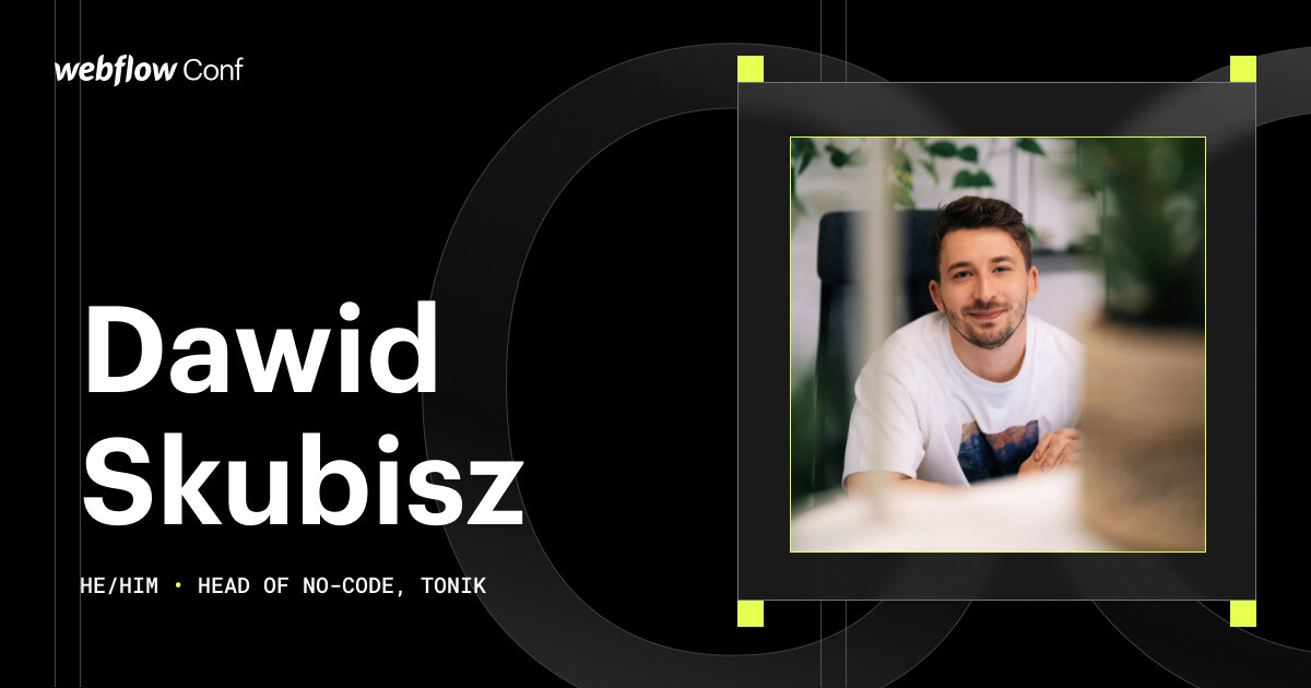 Dawid Skubisz - Webflow Conf 2023 | Webflow