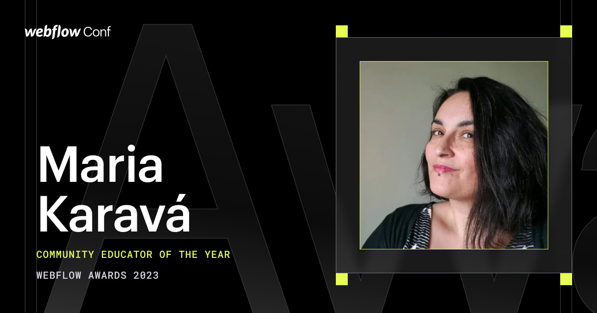 Maria Karavá - Webflow Awards | Webflow Conf 2023