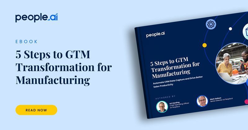 5 Steps to GTM Transformation for Manufacturing | People.ai