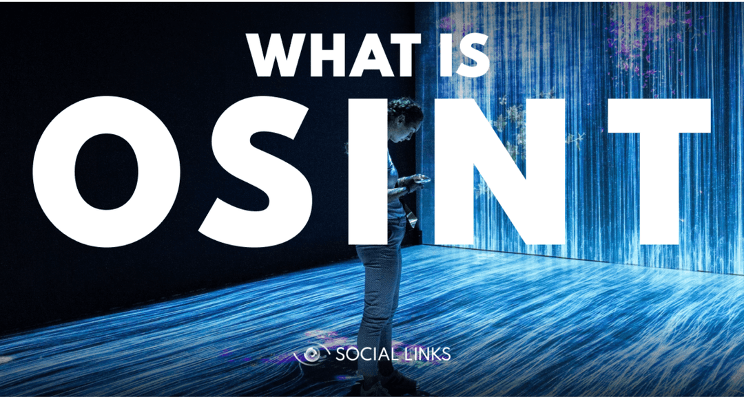 What is WEBINT? | Social Links OSINT Glossary