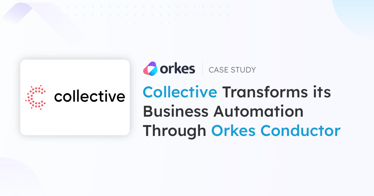 Orkes Case Study | Collective