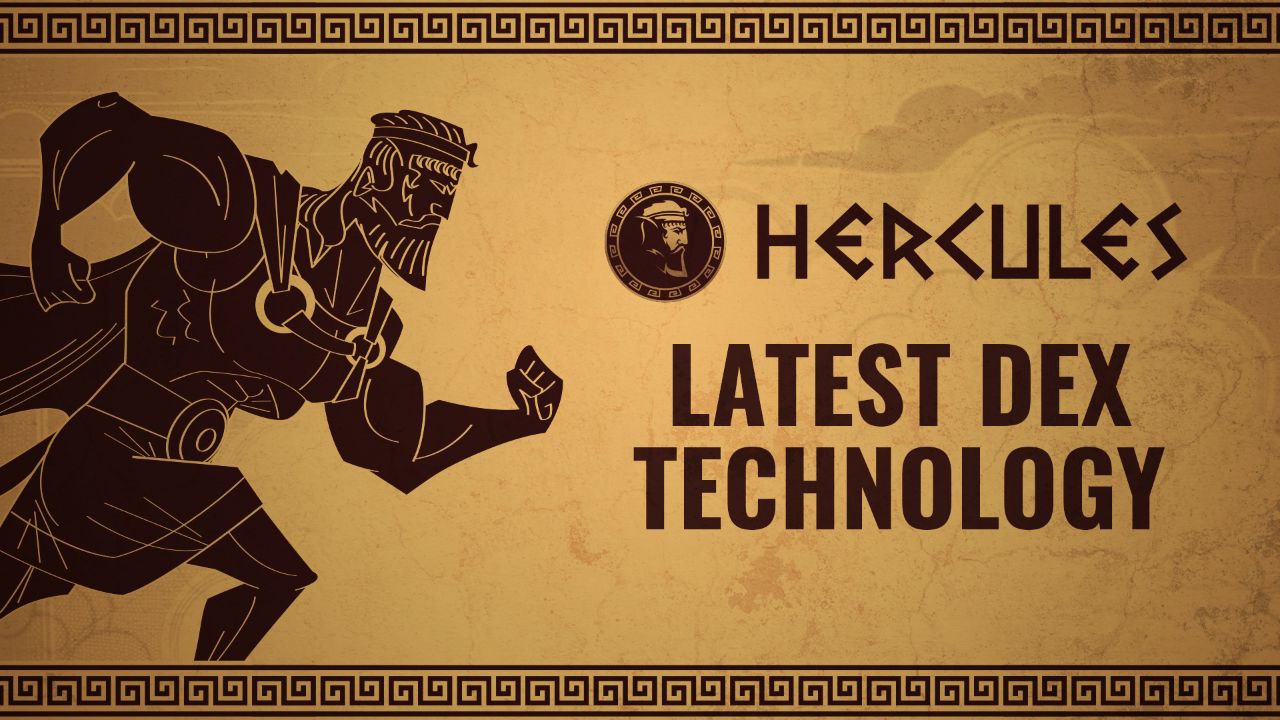 Hercules | Latest Dex Technology