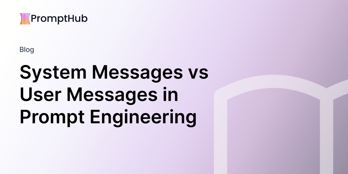 The Difference Between System Messages and User Messages in Prompt ...