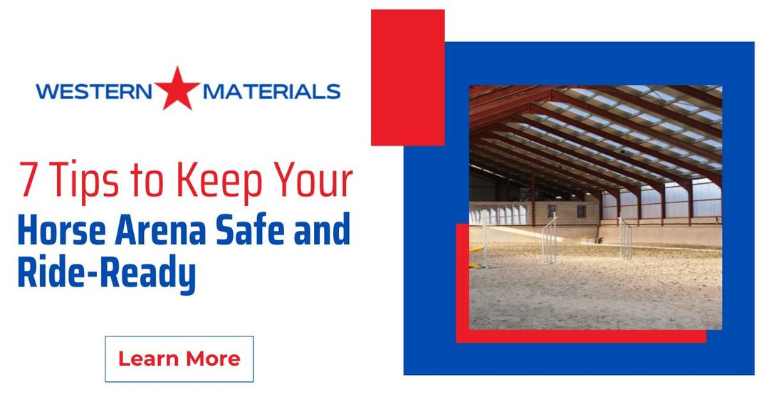 7 Tips to Keep Your Horse Arena Safe and Ride-Ready | Western Materials