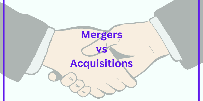 Mergers vs Acquisitions: Side-By-Side Comparison