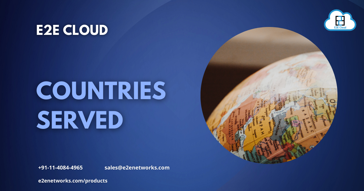 Countries Served - E2E Networks