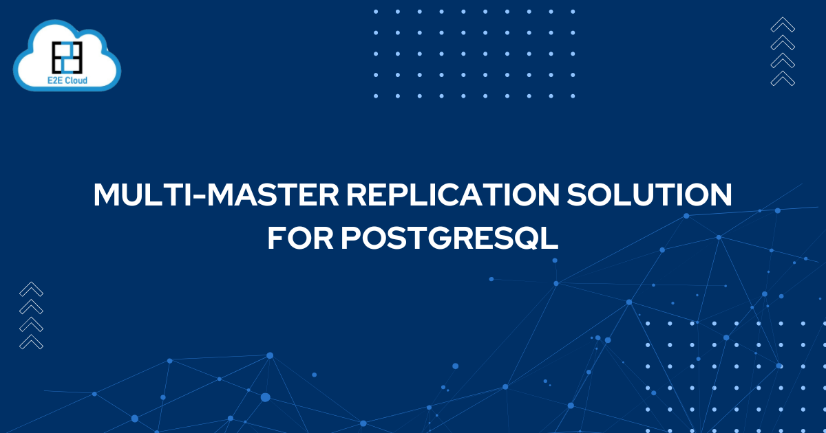 Multi-master replication solution for PostgreSQL