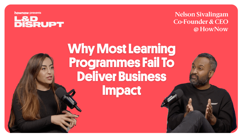Why Learning Programmes Fail | The L&D Blind Spot | HowNow