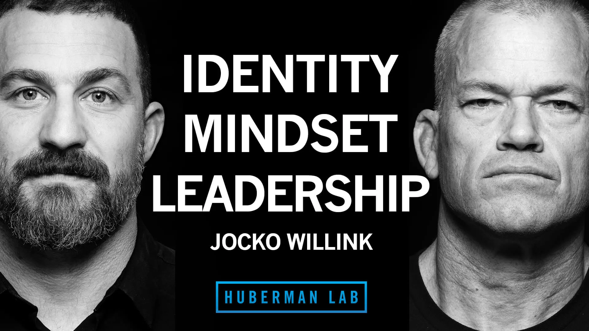 Jocko Willink: How to Become Resilient, Forge Your Identity & Lead ...