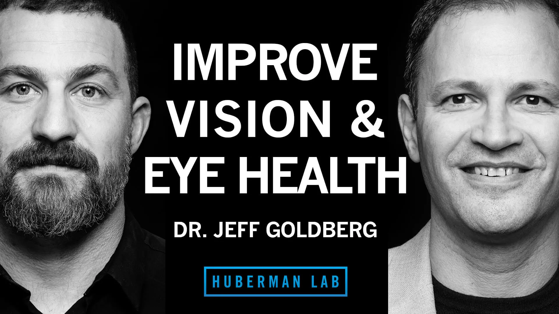 Dr. Jeffrey Goldberg: How to Improve Your Eye Health & Offset Vision ...