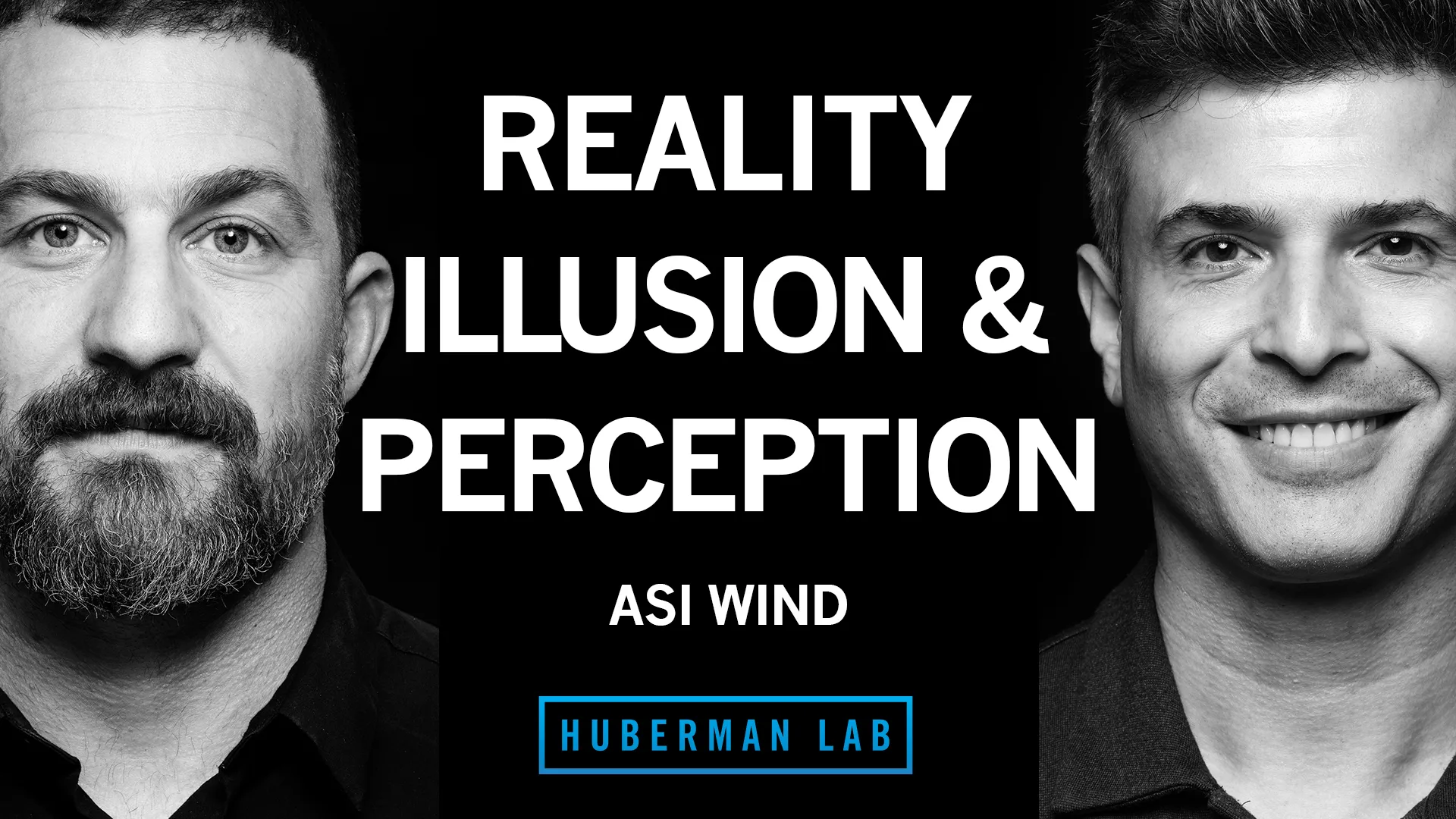 Asi Wind: What Magic & Mind Reading Reveal About the Brain - Huberman Lab