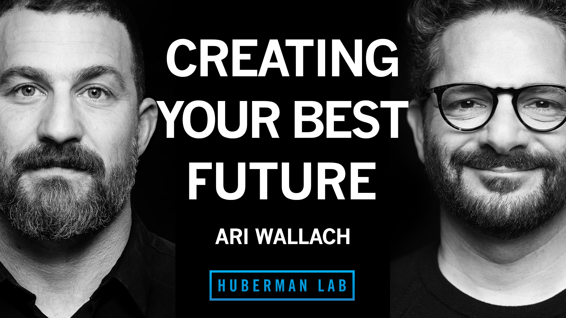 Ari Wallach: Create Your Ideal Future Using Science-Based Protocols ...