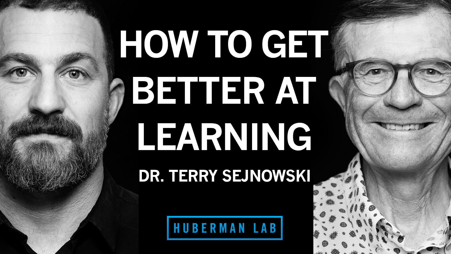Dr. Terry Sejnowski: How to Improve at Learning Using Neuroscience & AI ...