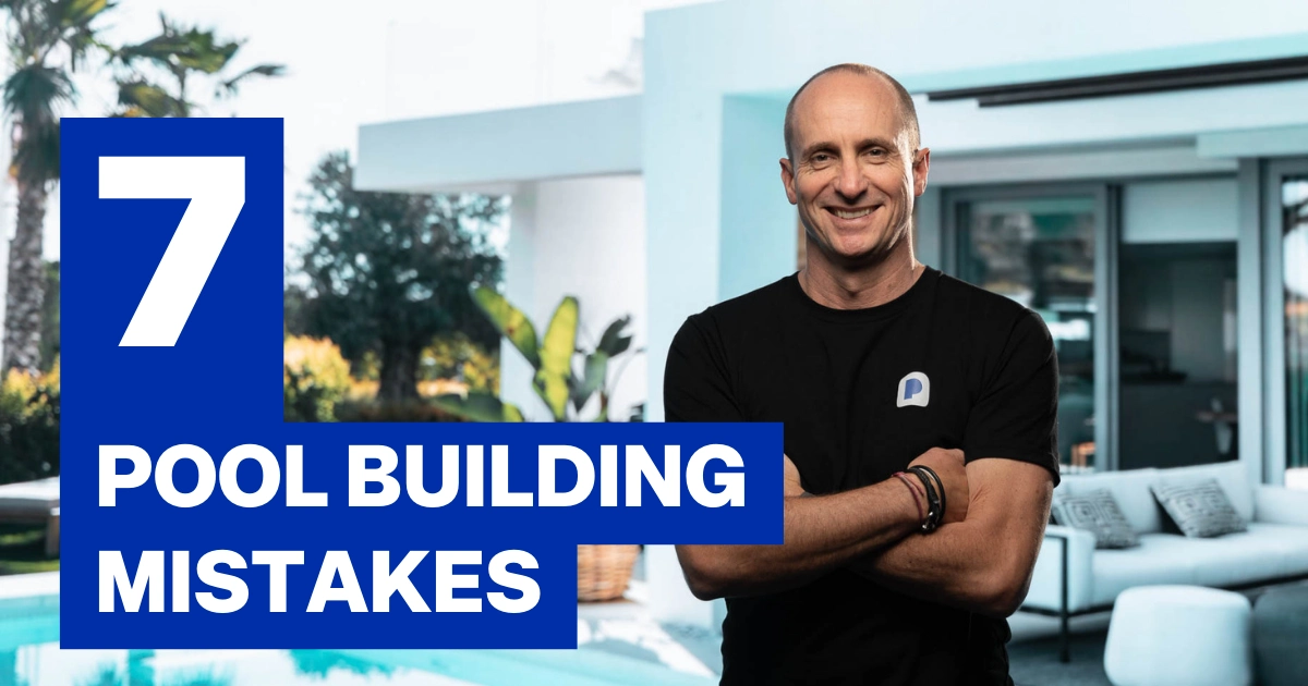 Top 7 Pool Building Mistakes | Poolz