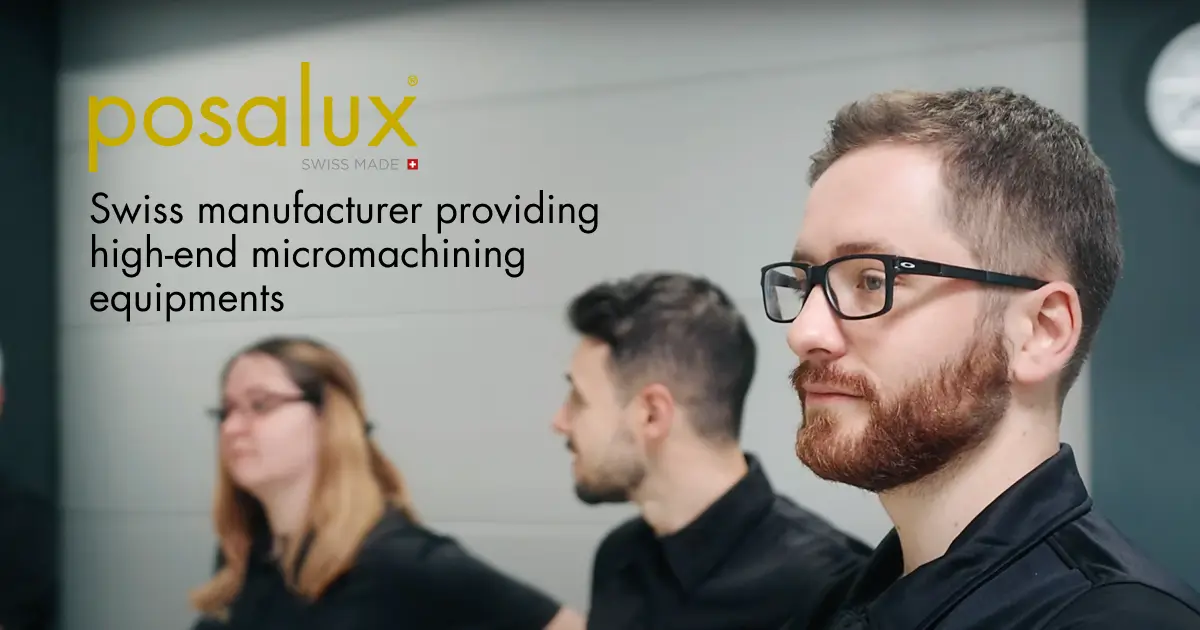 Posalux: Pioneering Micro Machining | About Our Journey