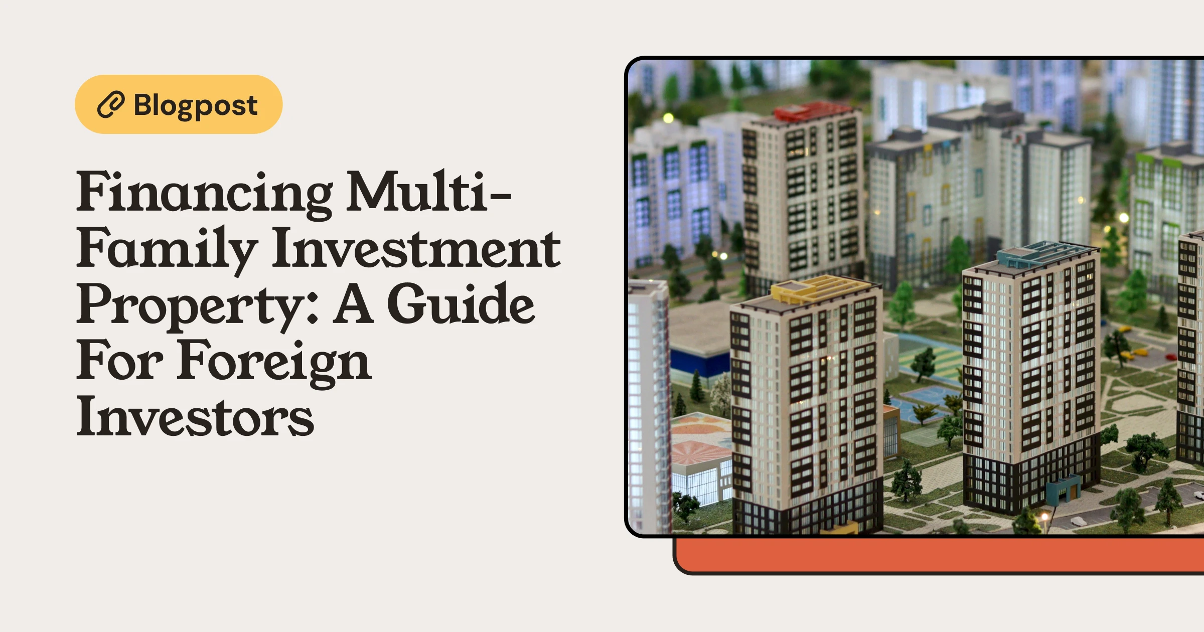 Financing Multi-Family Investment Property: A Guide for Foreign Investors