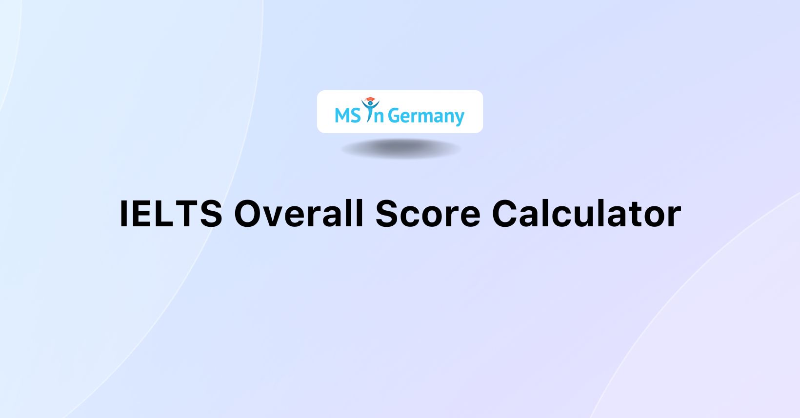 IELTS Overall Score Calculator | MS in Germany