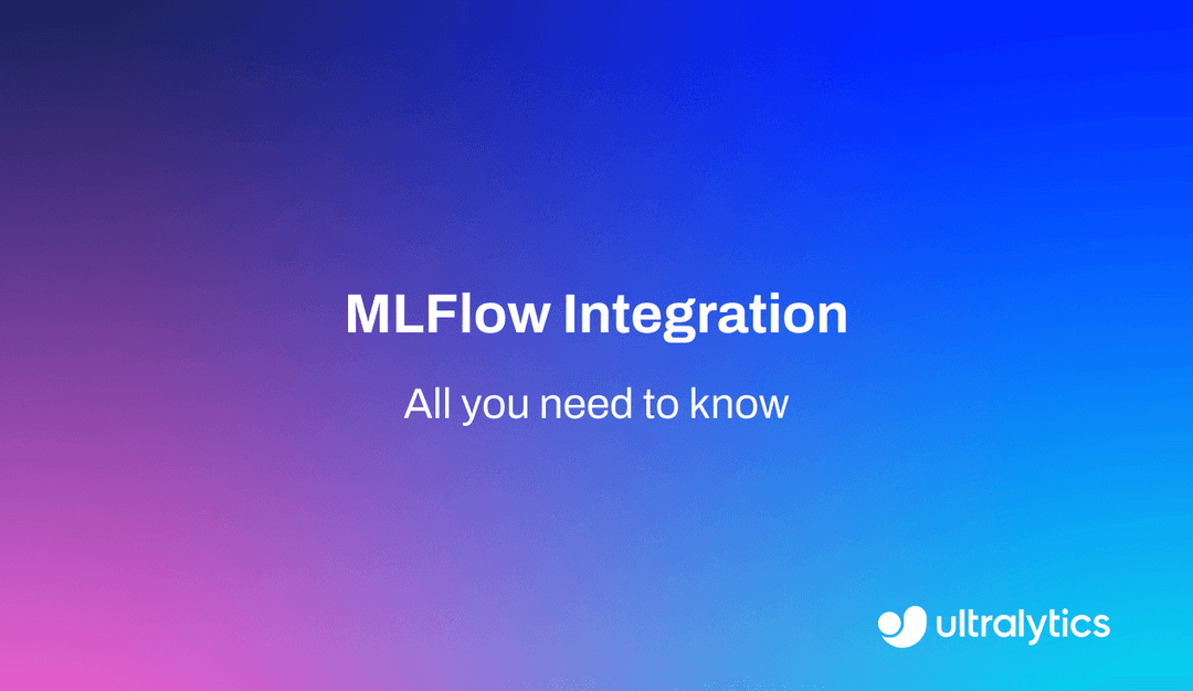 Log Ultralytics YOLO experiments using the MLflow integration