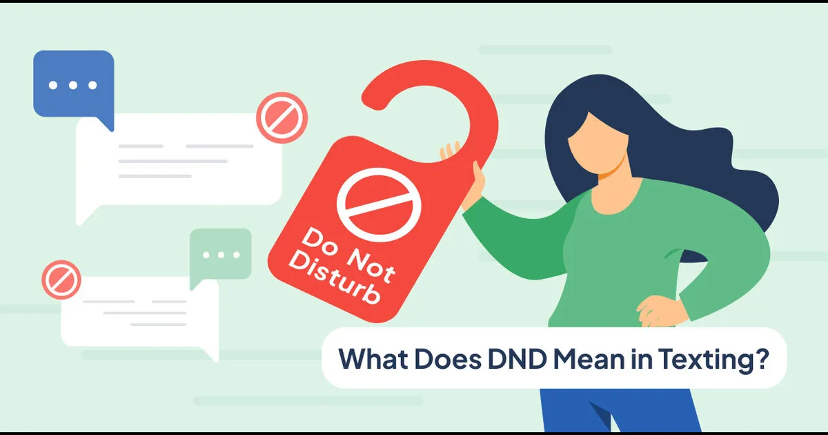 What Does DND Mean in Texting? | Message Central Blog