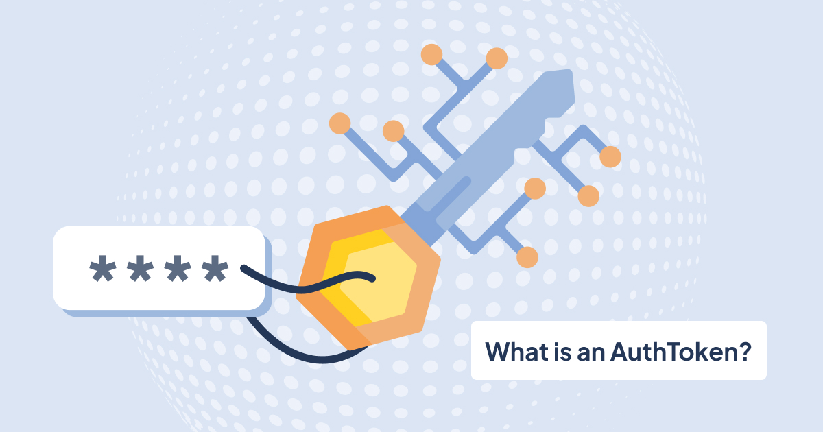 What is an AuthToken ? | Message Central Blog