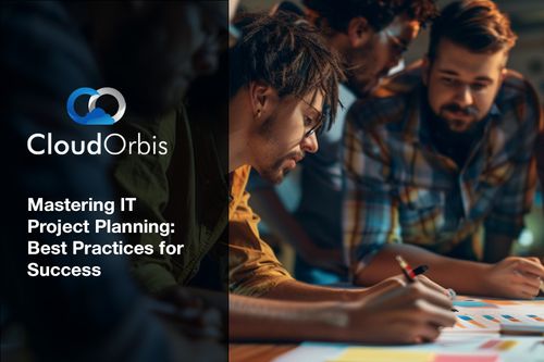 IT Project Planning Best Practices | Project Management Tips
