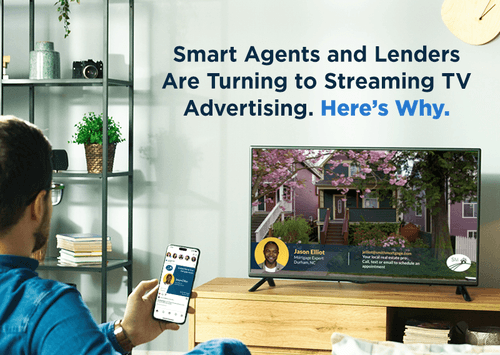 Smart Agents and Lenders Are Turning to Streaming TV Advertising. Here ...