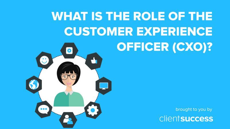 What is the Role of the Customer Experience Officer (CXO ...