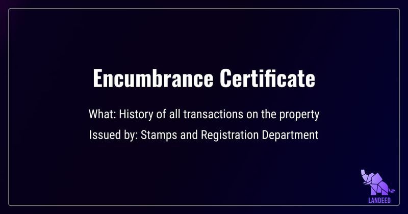Encumbrance Certificate (Decoding India's Property Documents) | Landeed