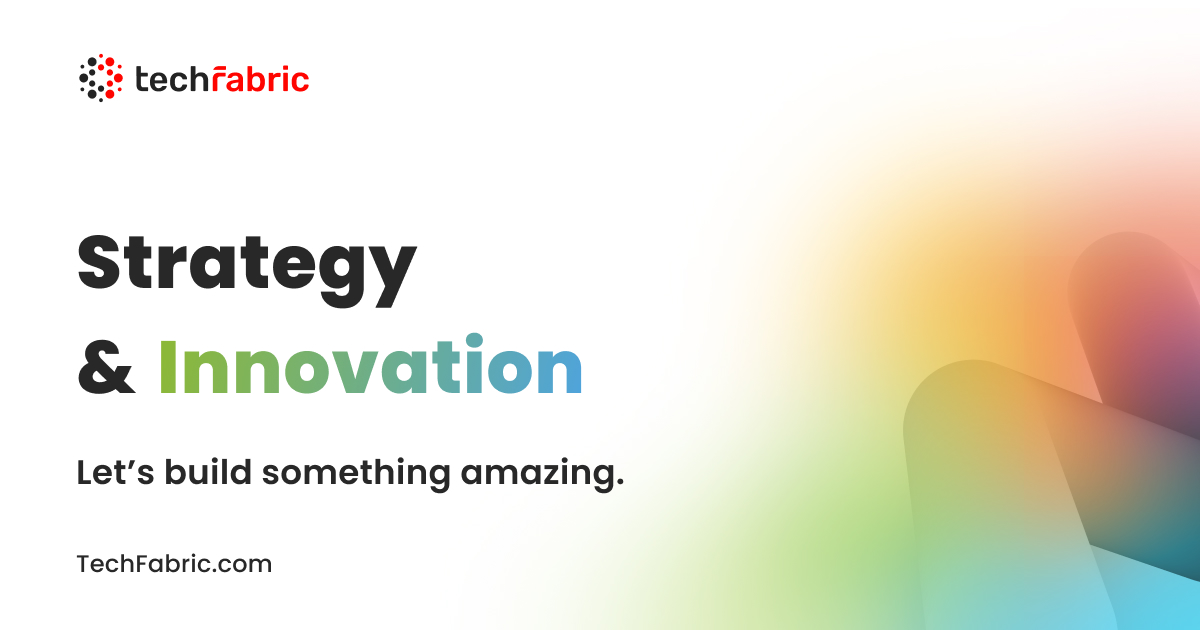 TechFabric | Digital Strategy & Innovation