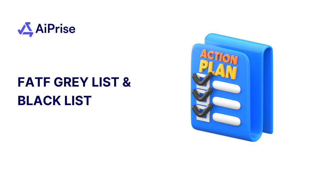 Changes and Overview of the FATF Grey List and Black List | AiPrise