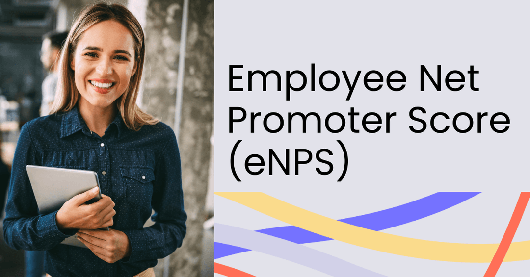 Employee Net Promoter Score (eNPS): How to Measure & Use It